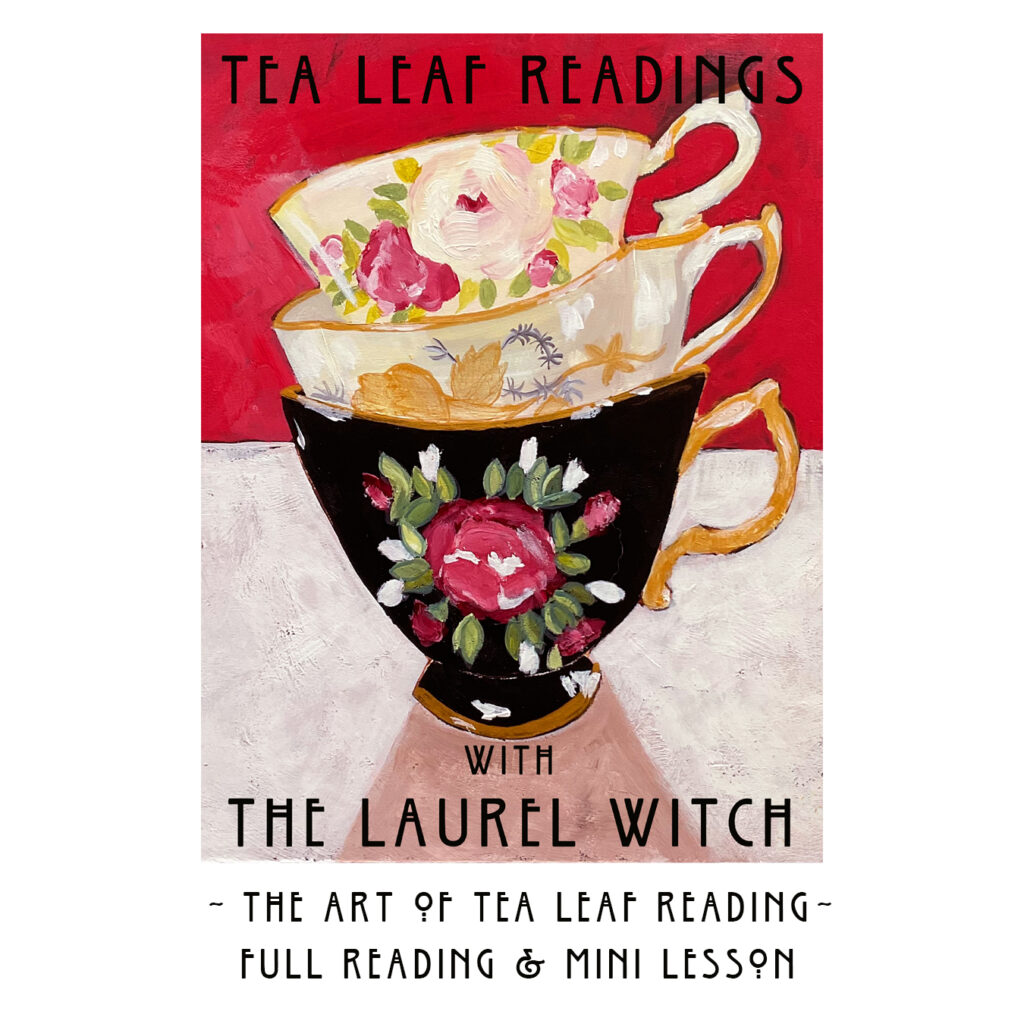 Tea Leaf Readings – The Laurel Witch